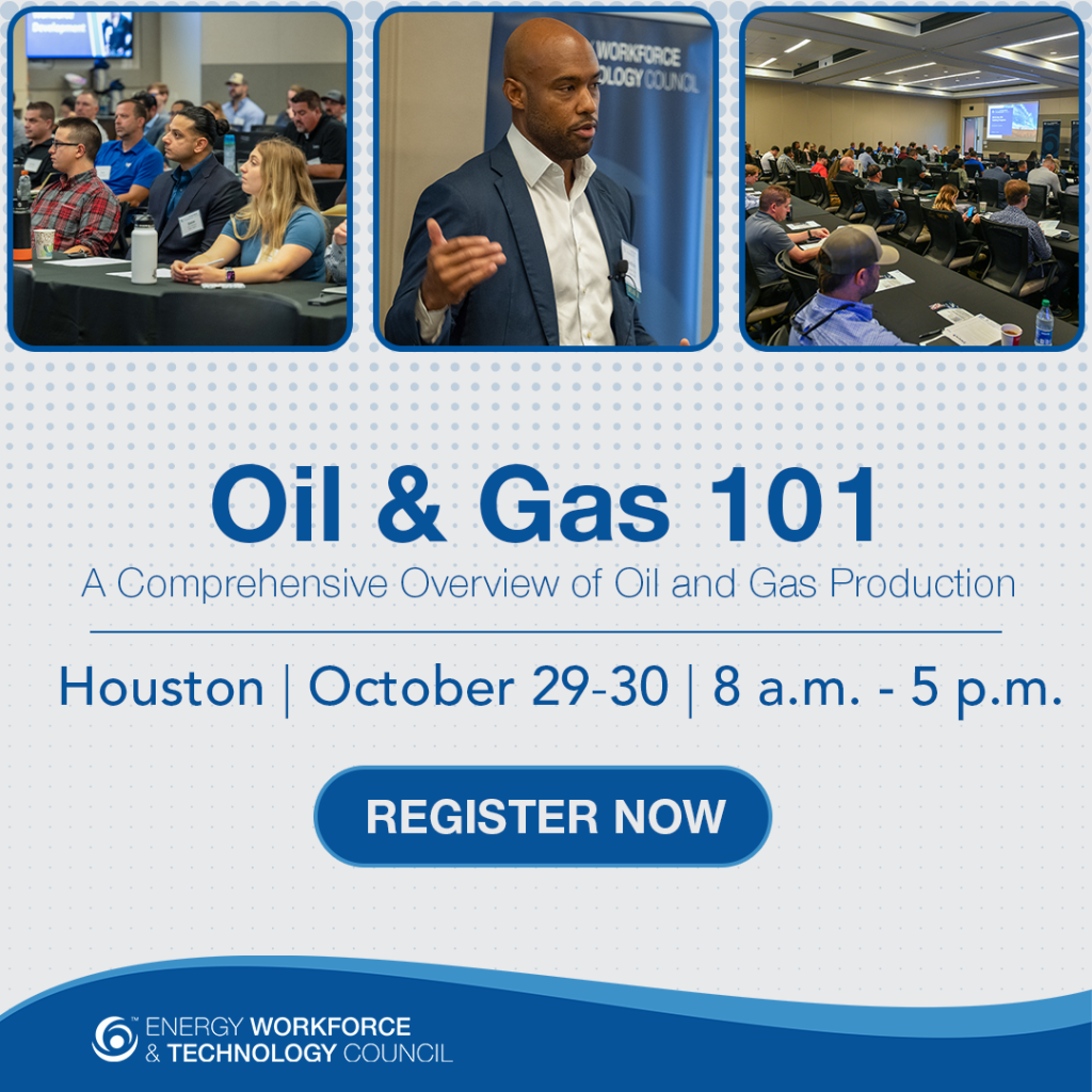 Learn the Essentials of the Industry at Oil & Gas 101 - Energy ...